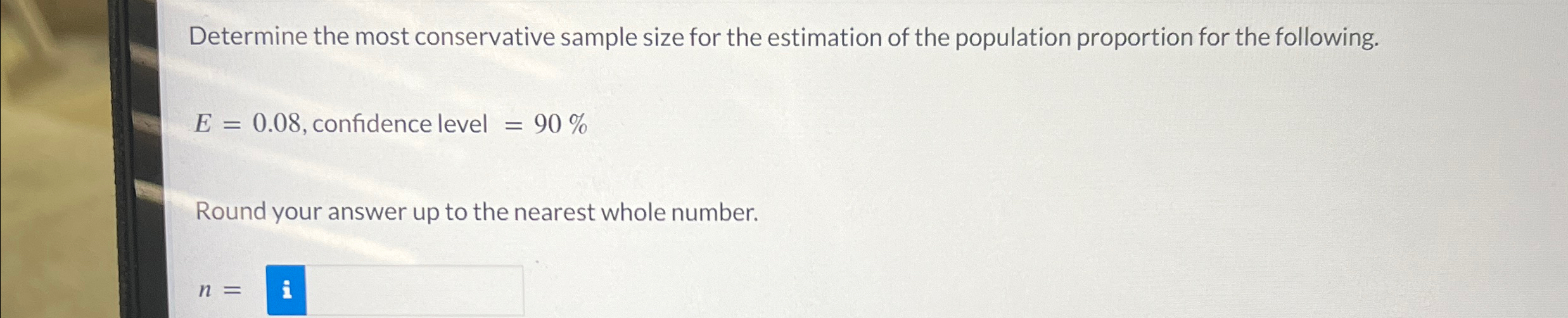 Determine the most conservative sample size for the | Chegg.com