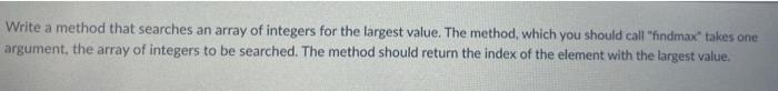 Solved Write a method that searches an array of integers for | Chegg.com
