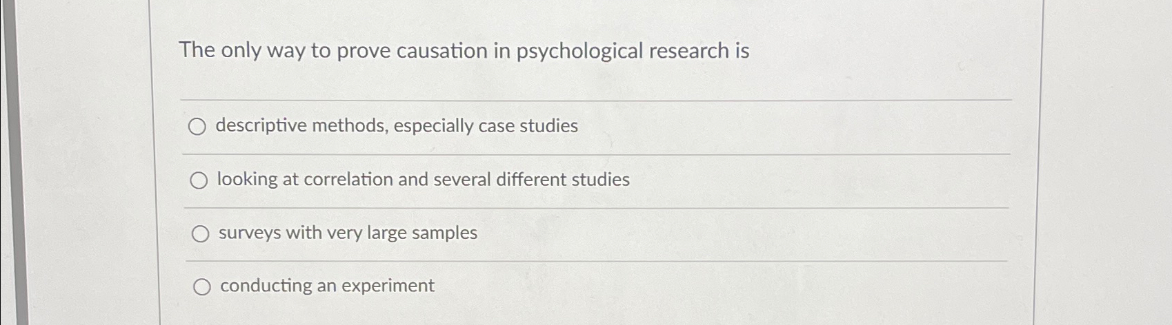 Solved The only way to prove causation in psychological | Chegg.com