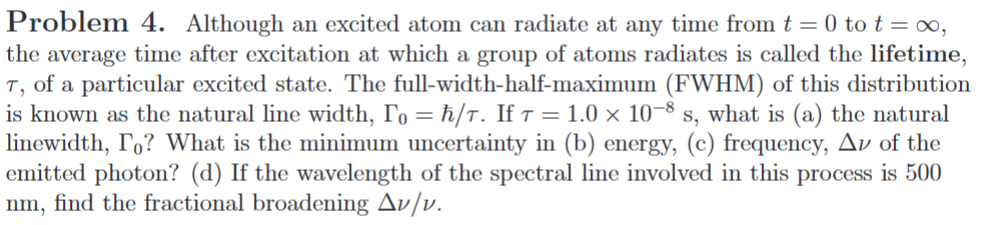 Solved Although an excited atom can radiate at any time from | Chegg.com