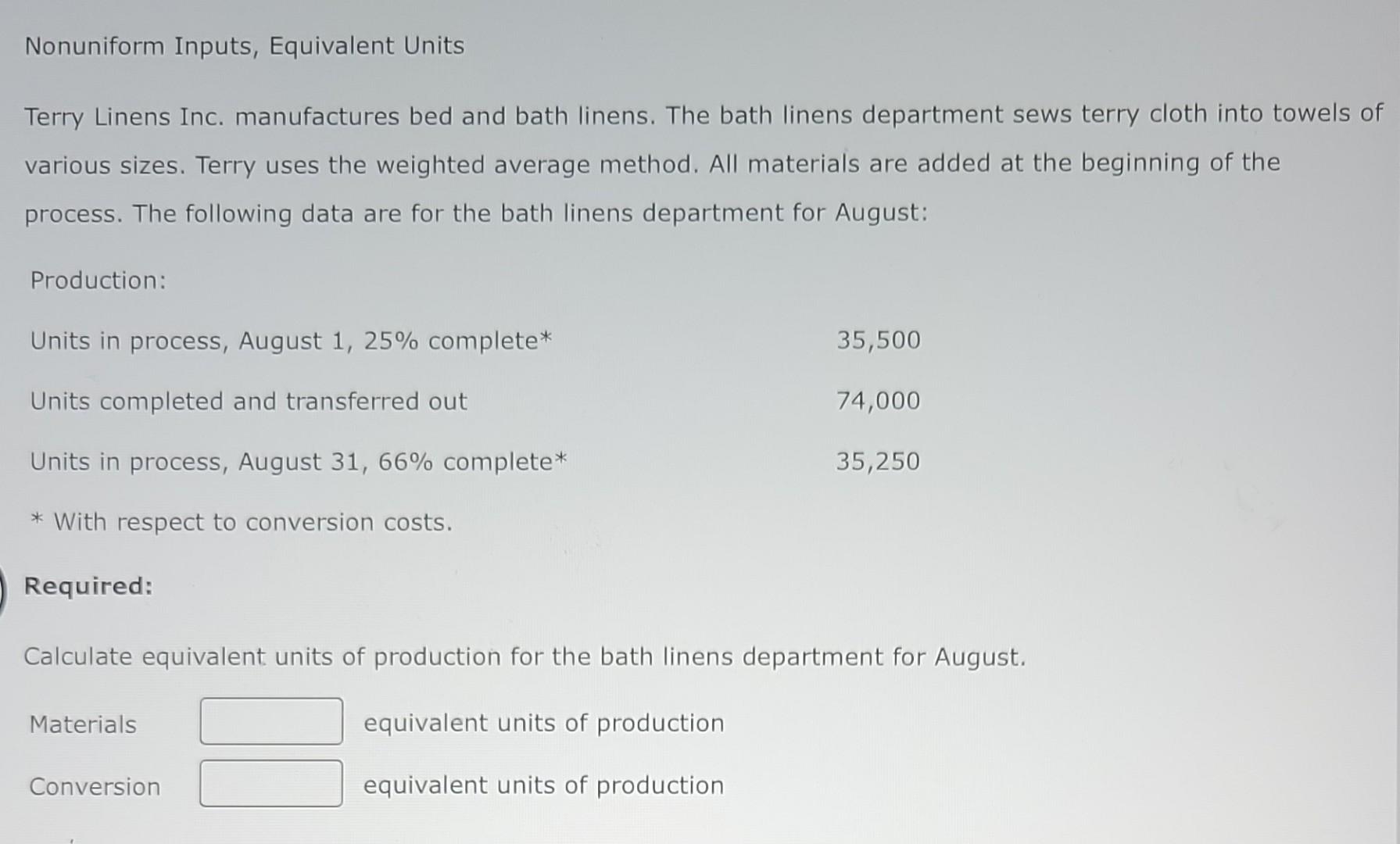 Solved Nonuniform Inputs, Equivalent Units Terry Linens Inc. | Chegg.com