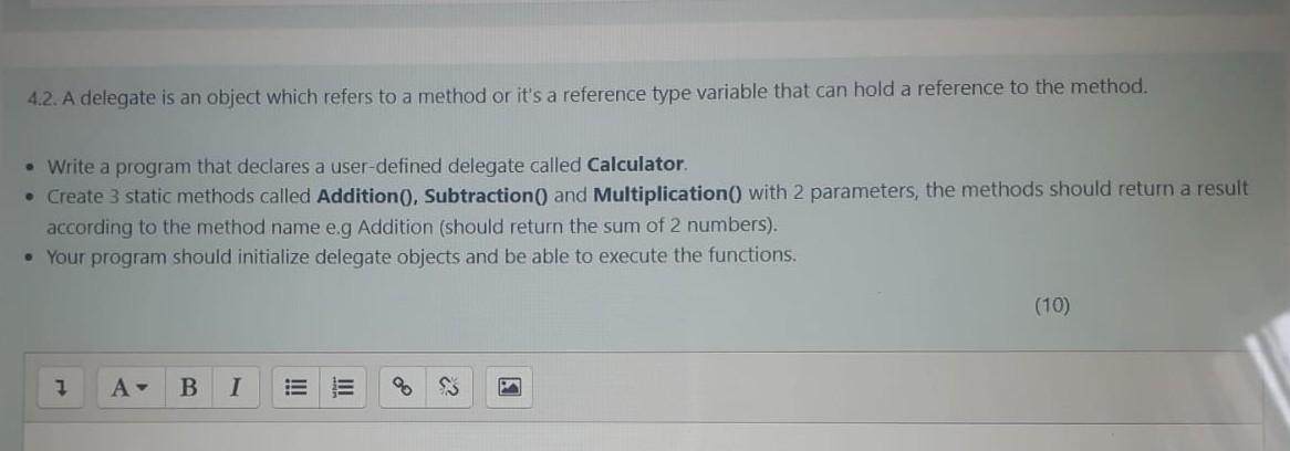 Solved 42 A Delegate Is An Object Which Refers To A Method 6053