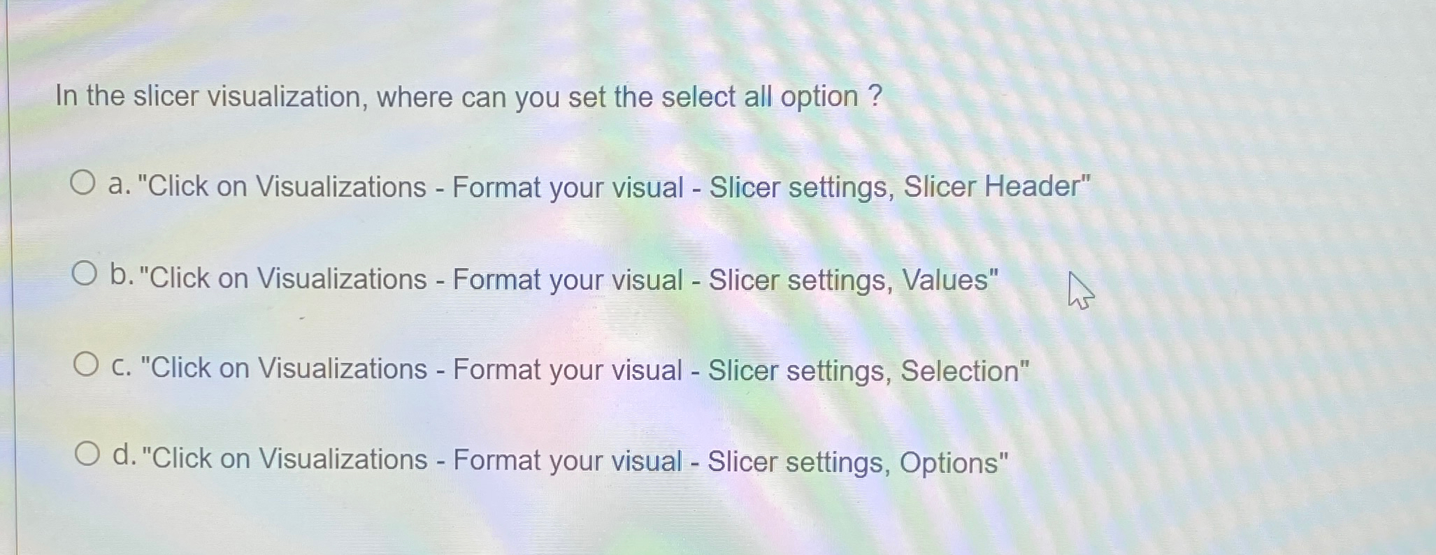 Solved In the slicer visualization, where can you set the | Chegg.com