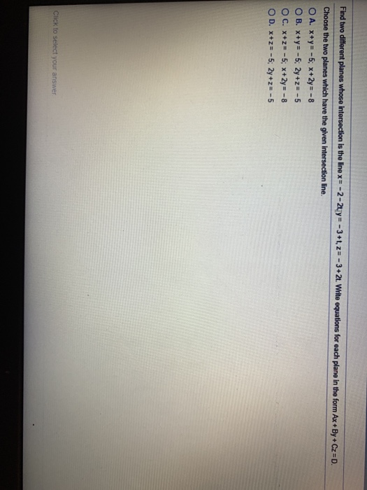 Solved Find two different planes whose intersection is the | Chegg.com