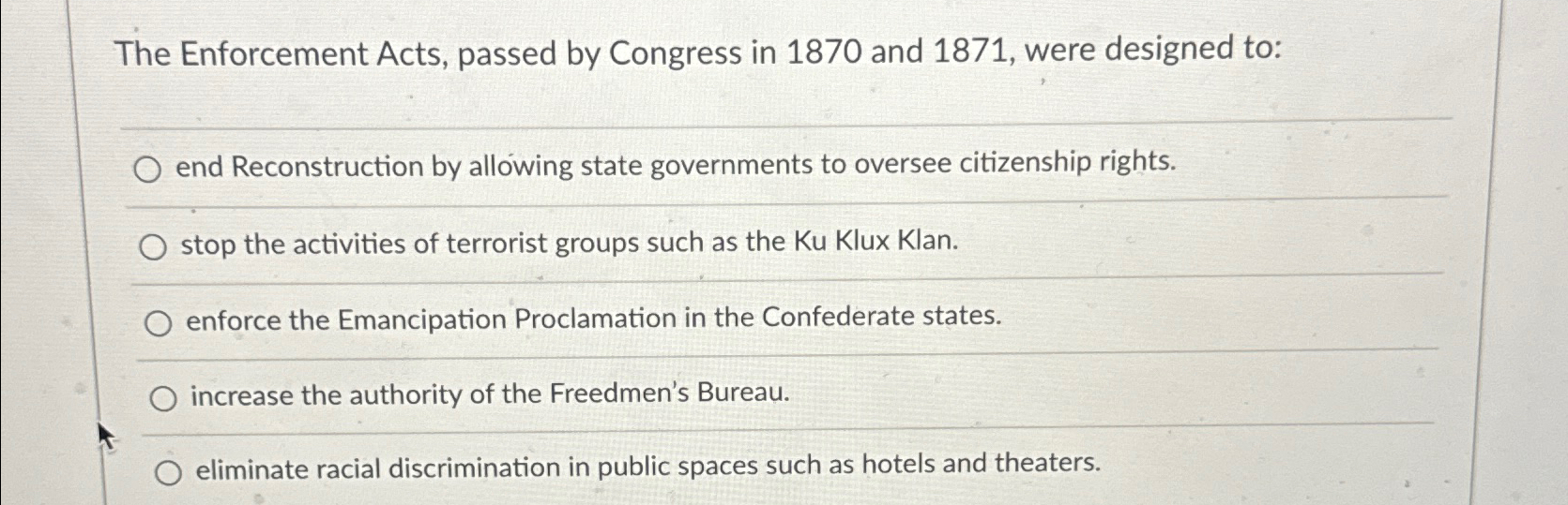 Solved The Enforcement Acts, passed by Congress in 1870 ﻿and | Chegg.com