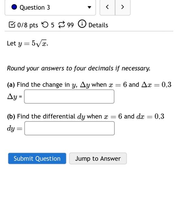 Solved Let y=5x. Round your answers to four decimals if | Chegg.com