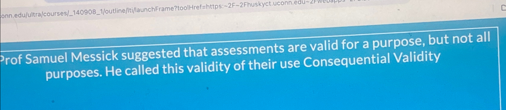 Solved Prof Samuel Messick suggested that assessments are | Chegg.com