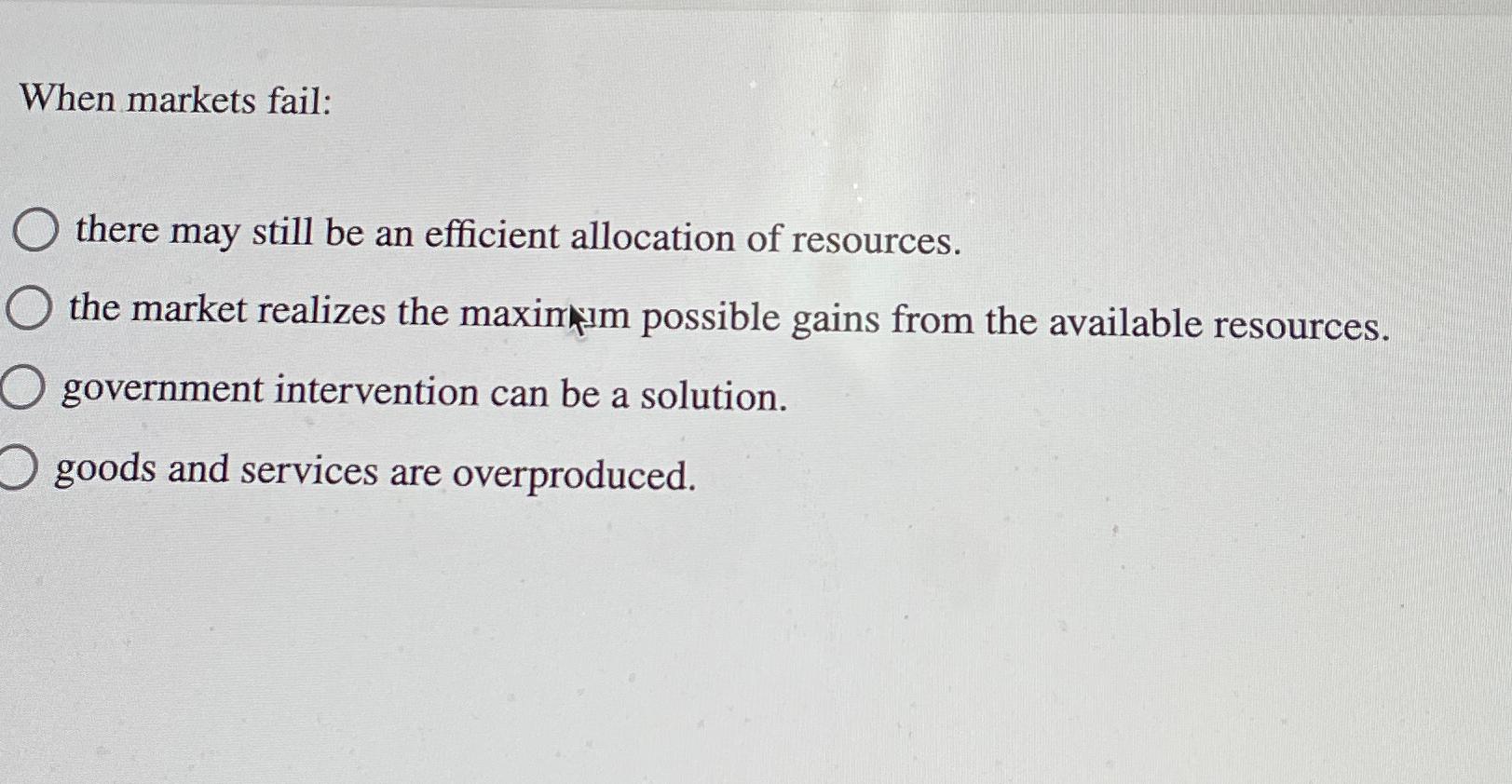 Solved When markets fail:there may still be an efficient | Chegg.com