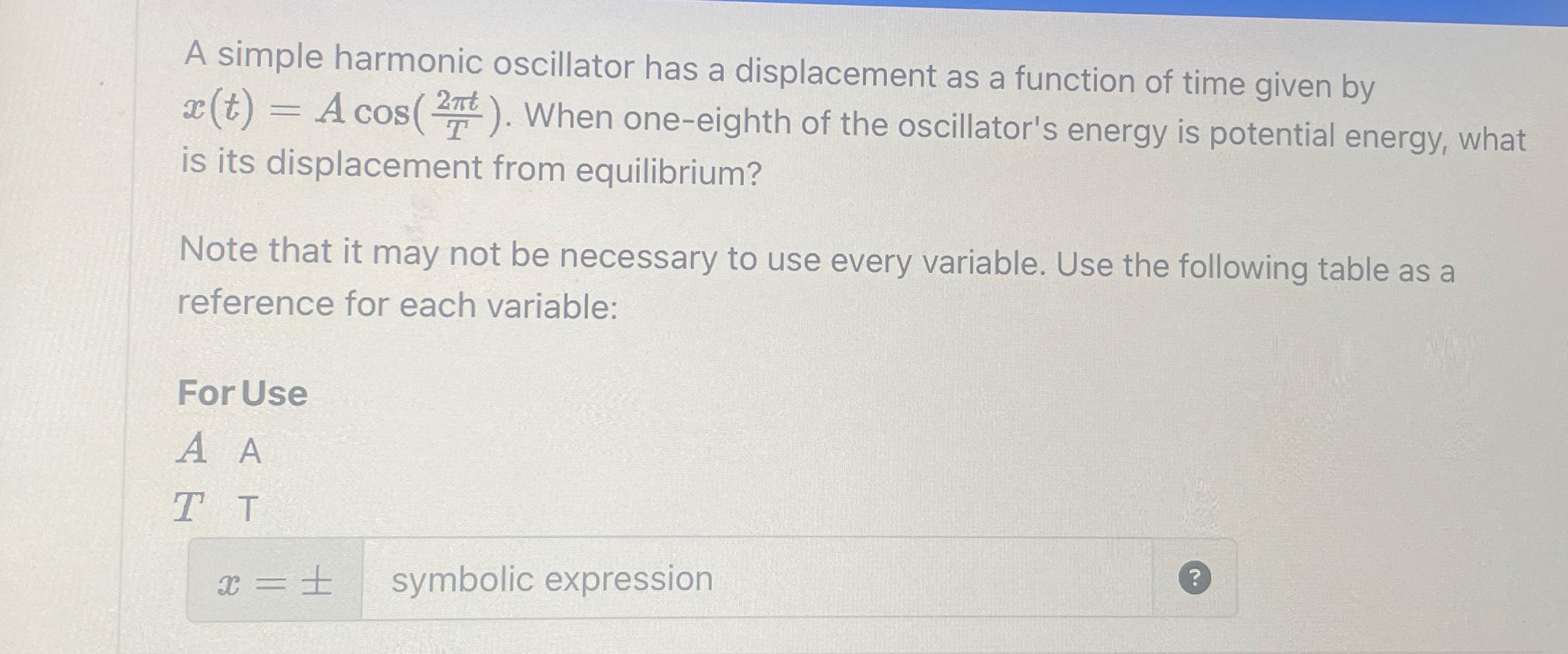 Solved A simple harmonic oscillator has a displacement as a | Chegg.com