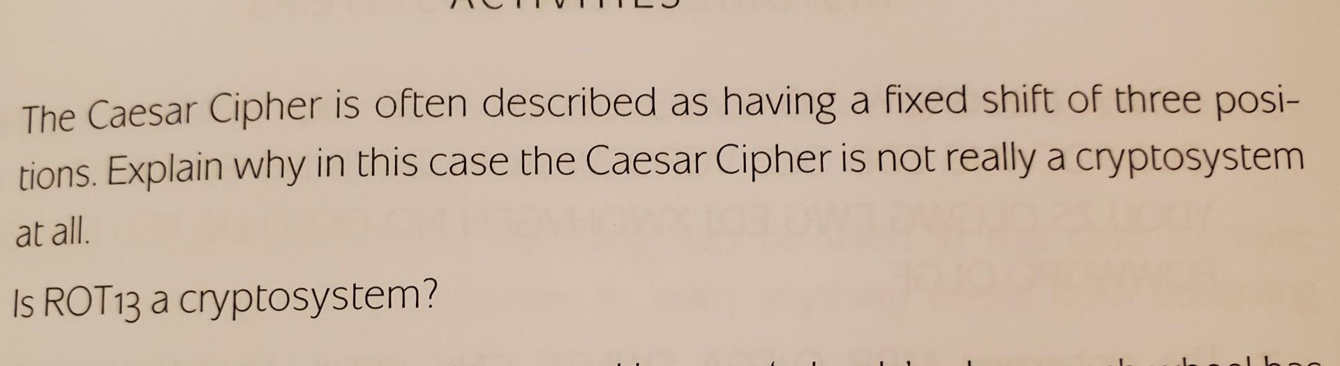 Solved 1. The Caesar Cipher is our first historical | Chegg.com