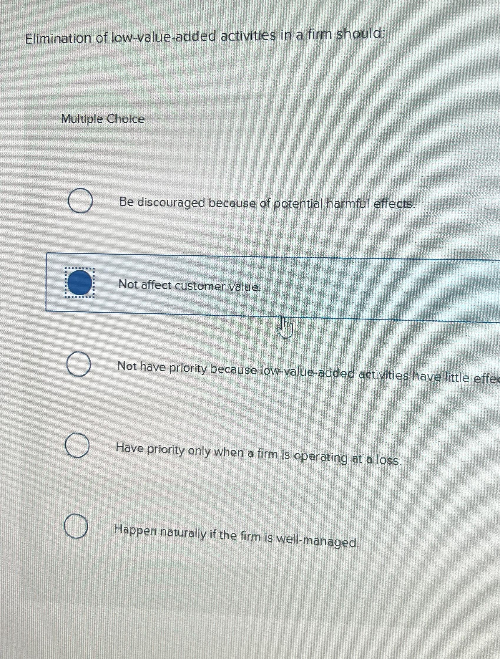 Solved Elimination of low-value-added activities in a firm | Chegg.com
