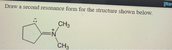 Solved Draw a second resonance form for the structure shown | Chegg.com