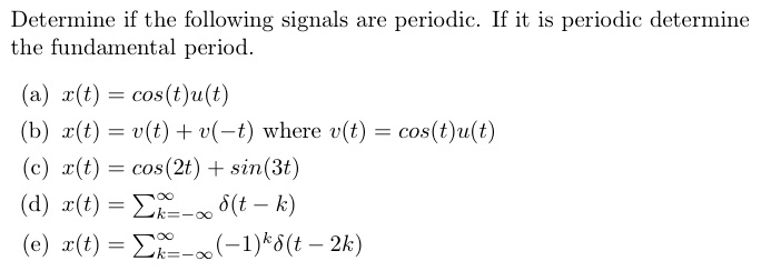Determine if the following signals are periodic. If | Chegg.com