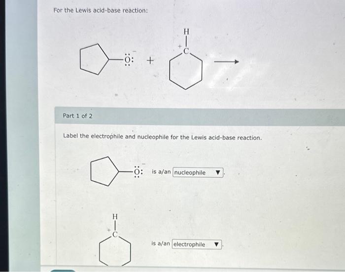 Solved For the Lewis acid-base reaction: Part 1 of 2 Label | Chegg.com