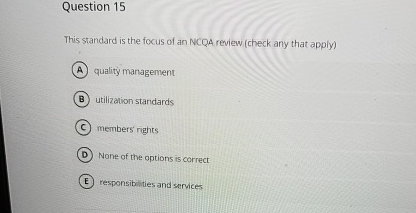 Solved Question 15This standard is the focus of an NCQA | Chegg.com