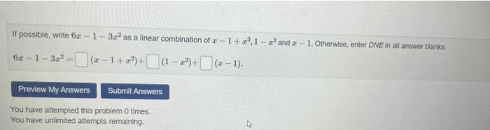 Solved If possible, write 6x−1−3x2 as a linear combination | Chegg.com