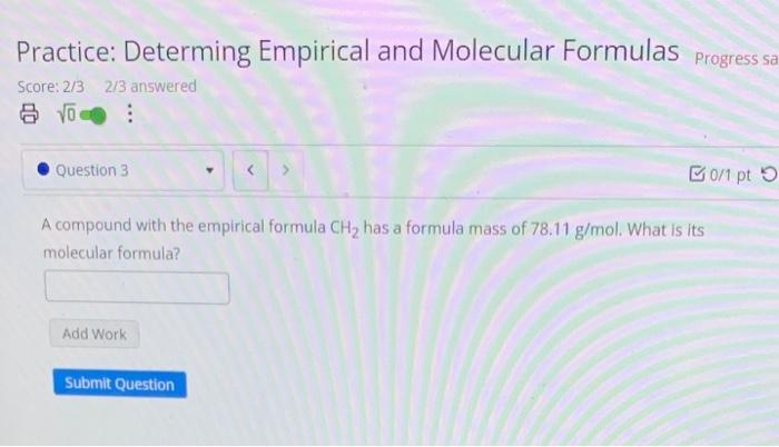 Solved Practice: Determing Empirical and Molecular Formulas | Chegg.com