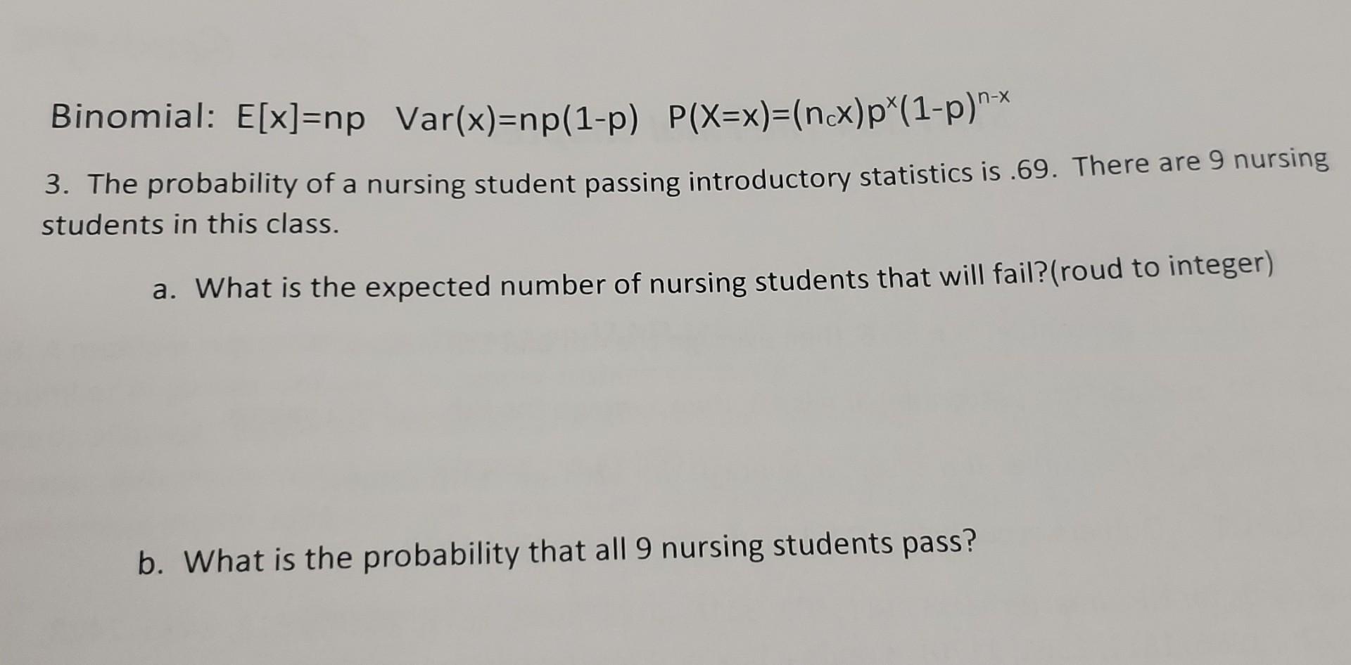 Solved Binomial: E[x]=np Var(x)=np(1-p) P(X=x)=(ncx) | Chegg.com