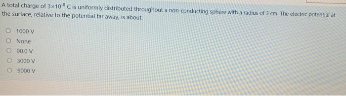 Solved A total charge of 3x10-8C is uniformly distributed | Chegg.com