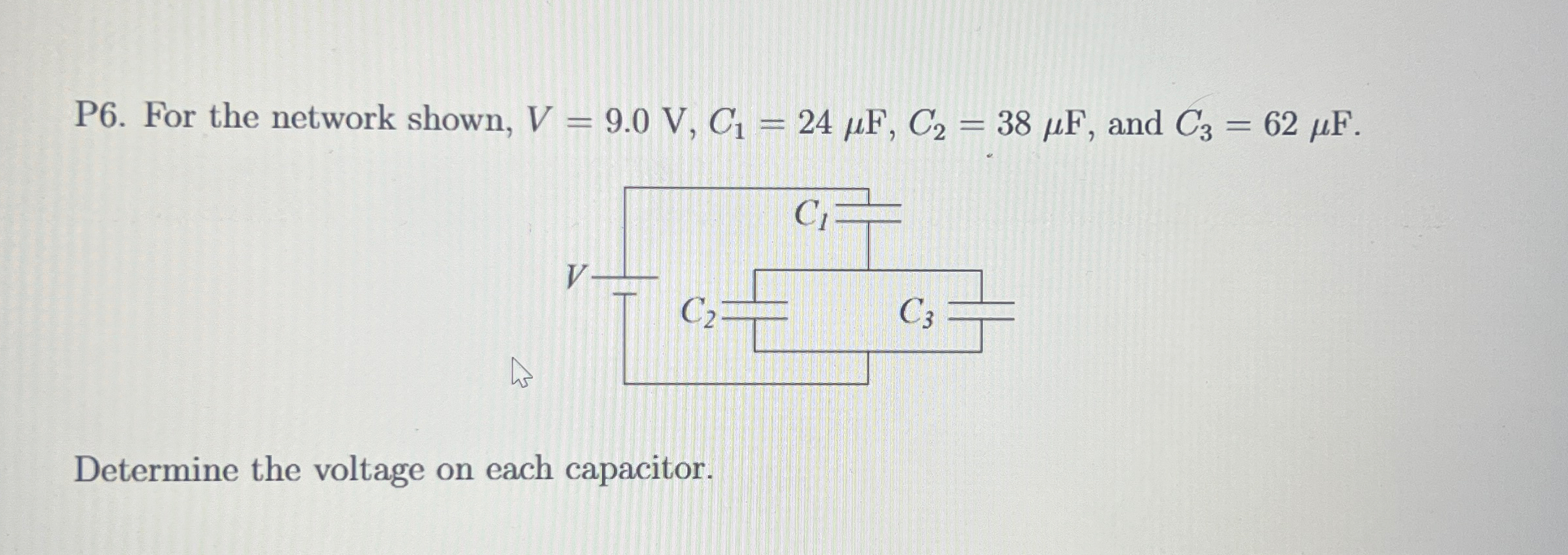 Solved P6. ﻿For the network shown, V=9.0V,C1=24μF,C2=38μF, | Chegg.com