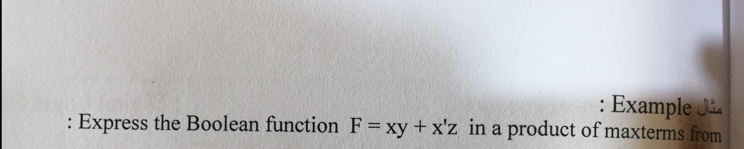 Solved : Example je : Express the Boolean function F= xy + | Chegg.com