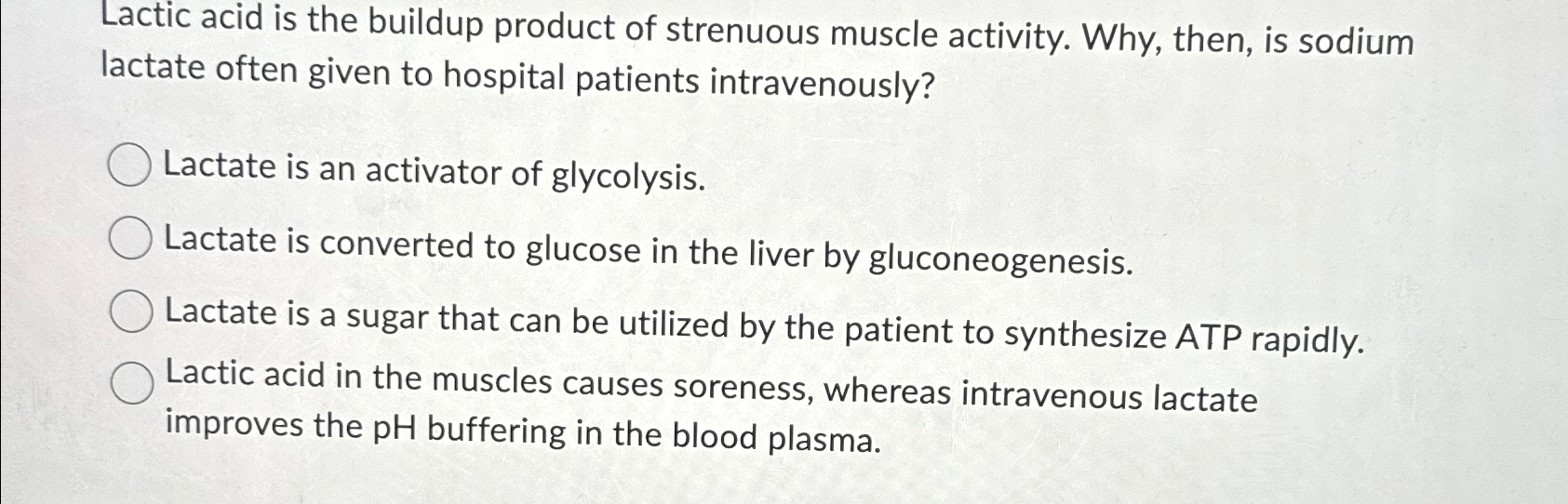 Solved Lactic acid is the buildup product of strenuous | Chegg.com