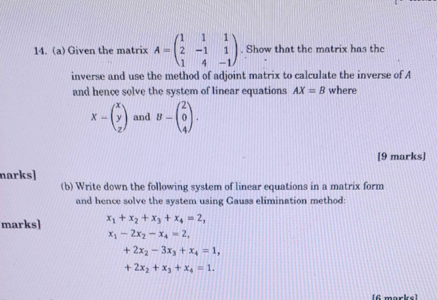 Solved 14. (a) Given the matrix A=⎝⎛1211−1411−1⎠⎞. Show that | Chegg.com