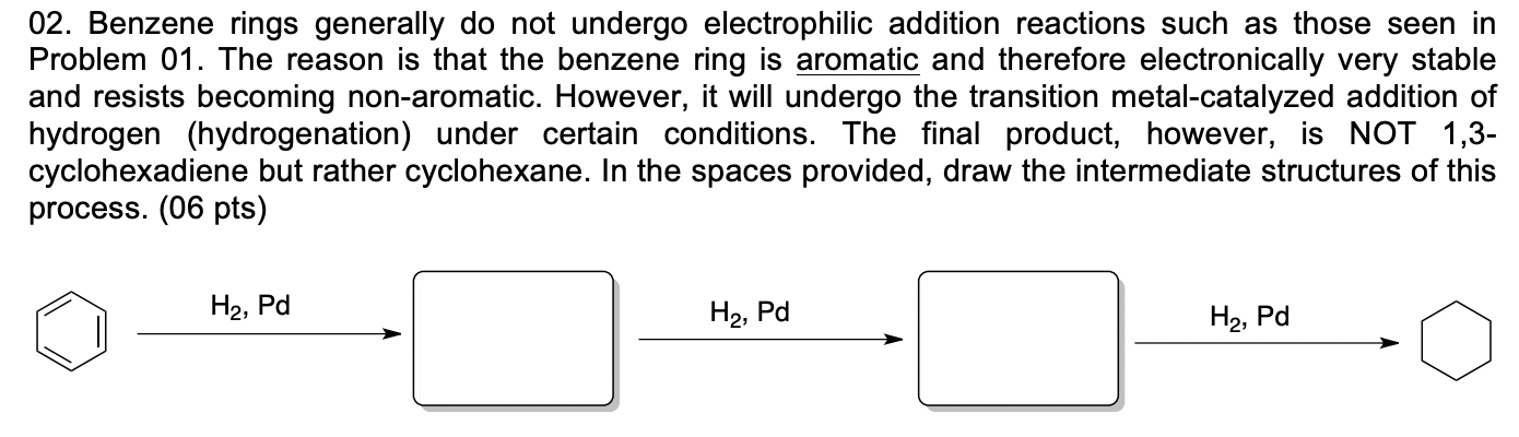 Solved 02. ﻿Benzene rings generally do not undergo | Chegg.com