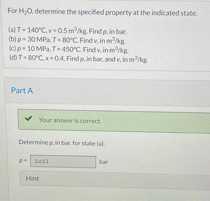 Solved For H20, determine the specified property at the | Chegg.com