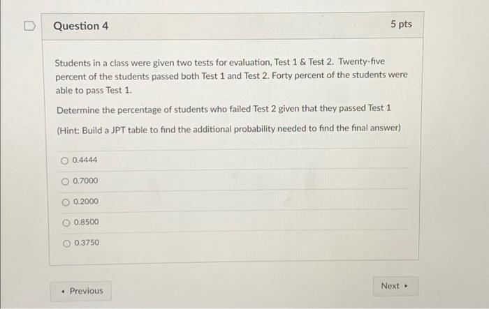 Solved Question 4 Students in a class were given two tests | Chegg.com