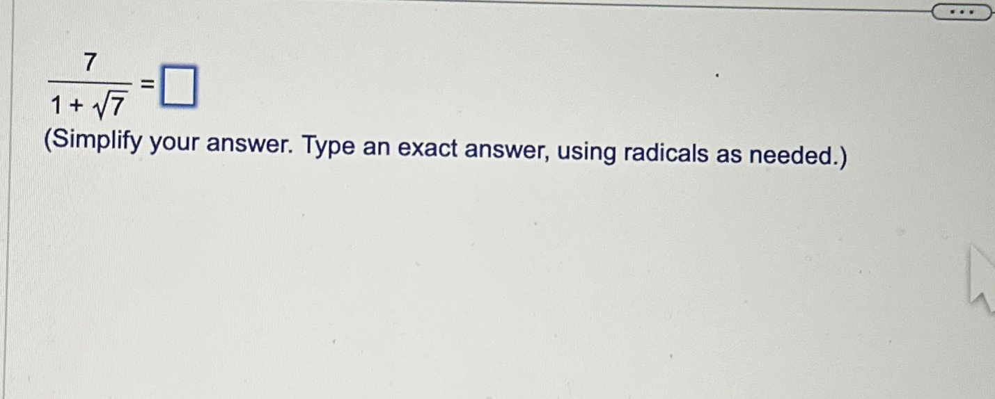 Solved 71+72=(Simplify your answer. Type an exact answer, | Chegg.com