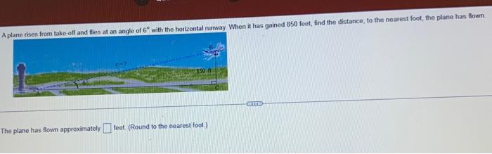 Solved The plane has flown approximately feet. (Round to the | Chegg.com