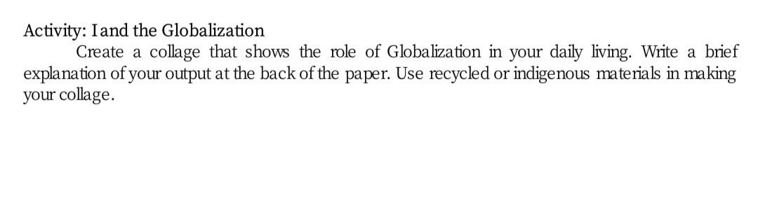 Solved Activity: Iand the Globalization Create a collage | Chegg.com
