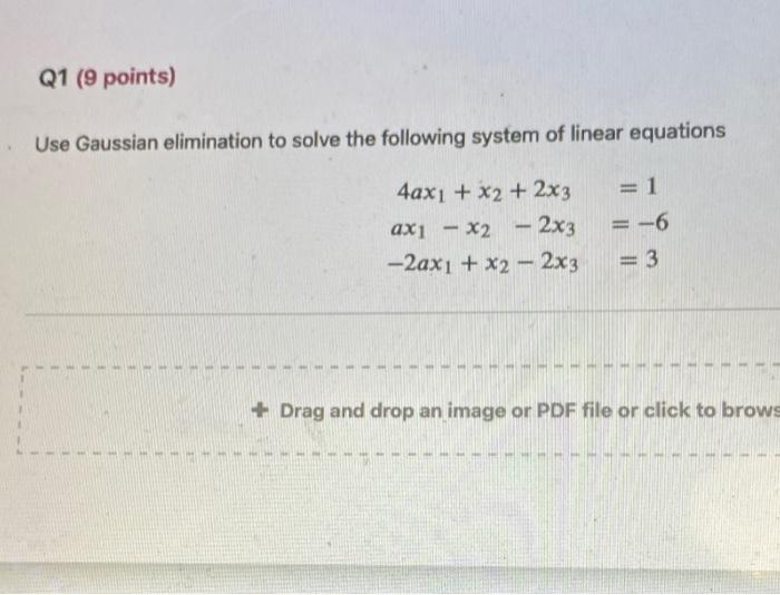 Solved Q1 (9 points) Use Gaussian elimination to solve the | Chegg.com