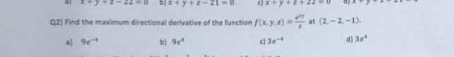 Solved Q2) ﻿Find the maximum directional derivative of the | Chegg.com