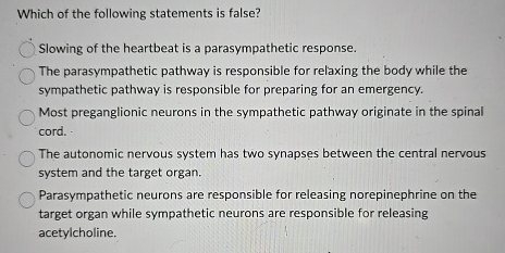 Solved Which of the following statements is false?Slowing of | Chegg.com