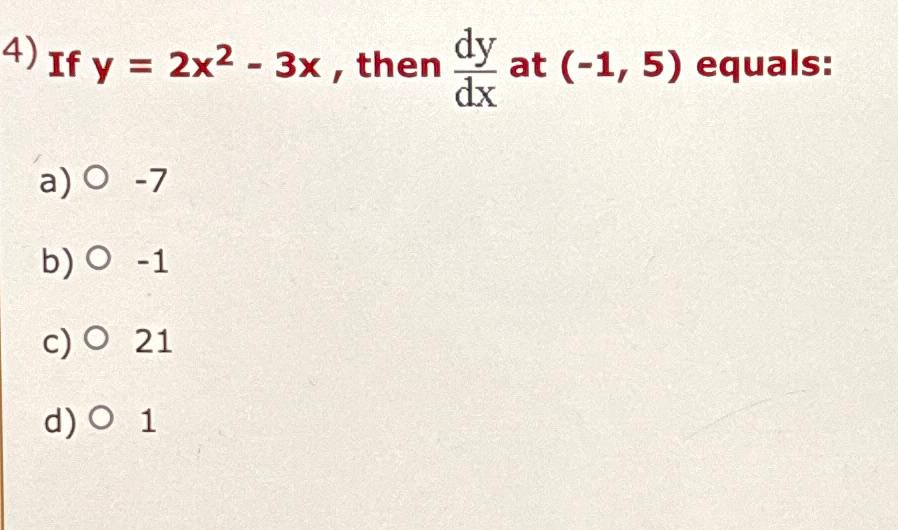 Solved If y=2x2-3x, ﻿then dydx ﻿at (-1,5) | Chegg.com