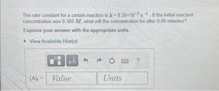 Solved The rate constant for a certain reaction is k = | Chegg.com