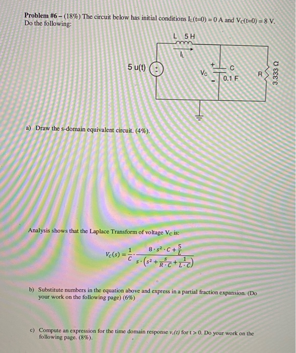 Solved Problem #6 - (18%) The circuit below has initial | Chegg.com