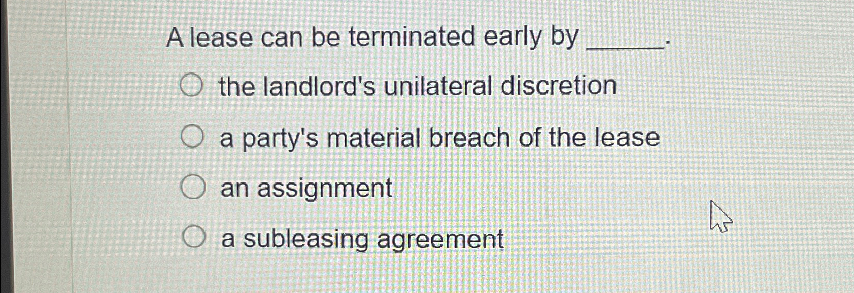 Solved A lease can be terminated early by the landlord's | Chegg.com
