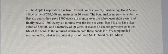 Solved 7. The Apple Corporation has two different bonds | Chegg.com