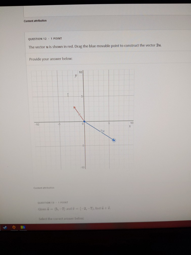 Solved Content attribution QUESTION 12 1 POINT The vector u | Chegg.com Solved Content attribution QUESTION 12 1 POINT The vector u | Chegg.com