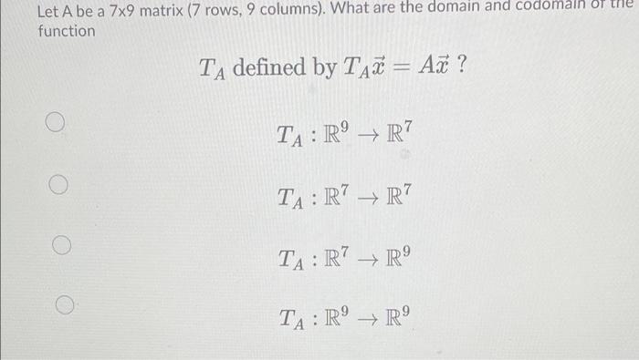 Solved Let A be a 7x9 matrix (7 rows, 9 columns). What are | Chegg.com
