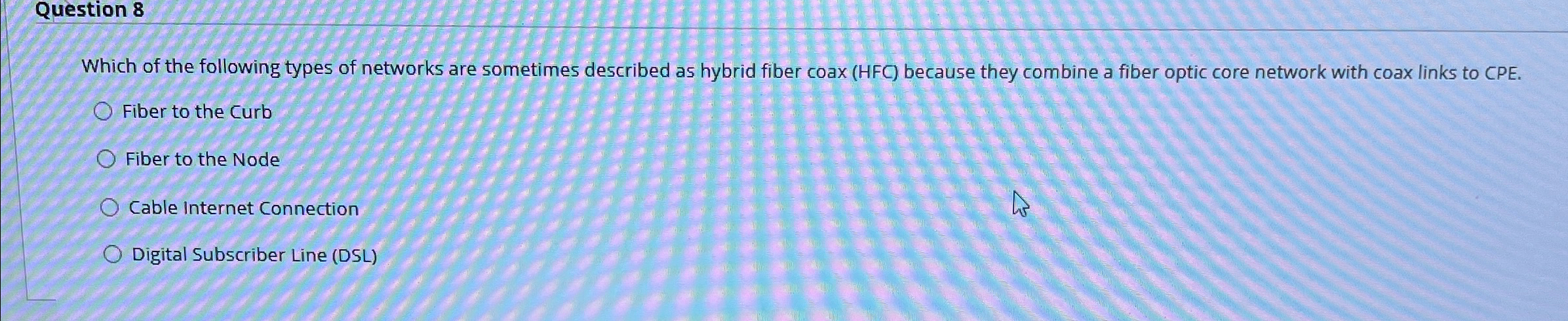 Solved Question 8Which of the following types of networks | Chegg.com