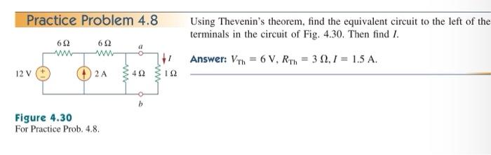 Solved Practice Problem 4.8 Using Thevenin's theorem, find | Chegg.com Solved Practice Problem 4.8 Using Thevenin's theorem, find | Chegg.com