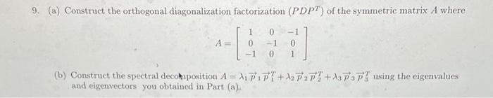 Solved 9. (a) Construct the orthogonal diagonalization | Chegg.com