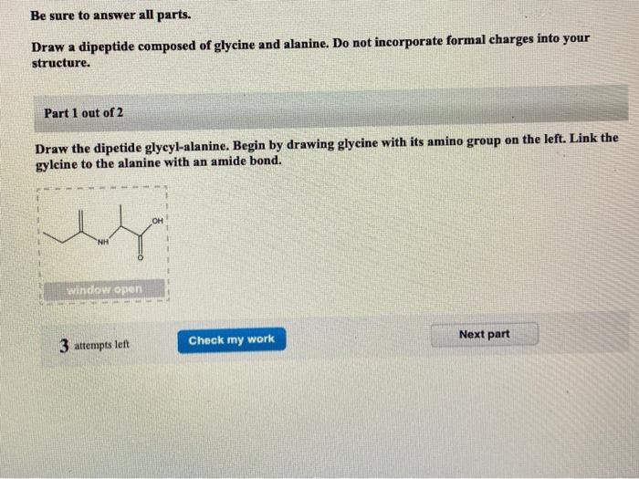Solved Be sure to answer all parts. Draw a dipeptide | Chegg.com