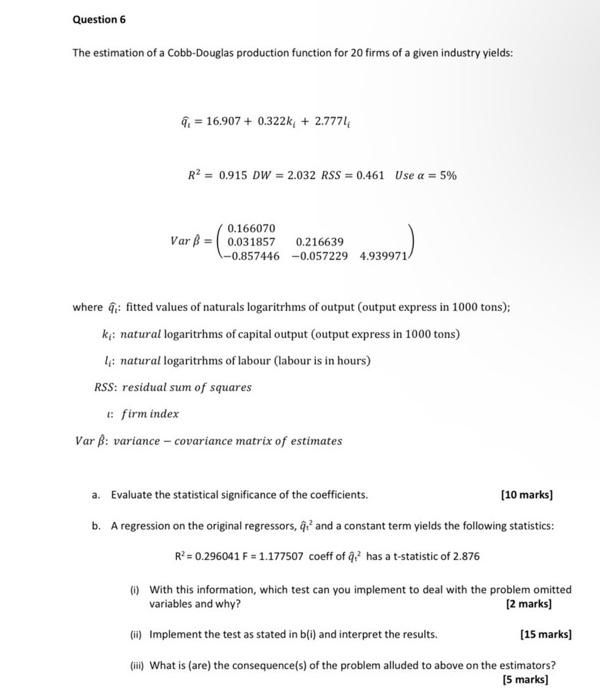 Solved Question 6 The Estimation Of A Cobb Douglas