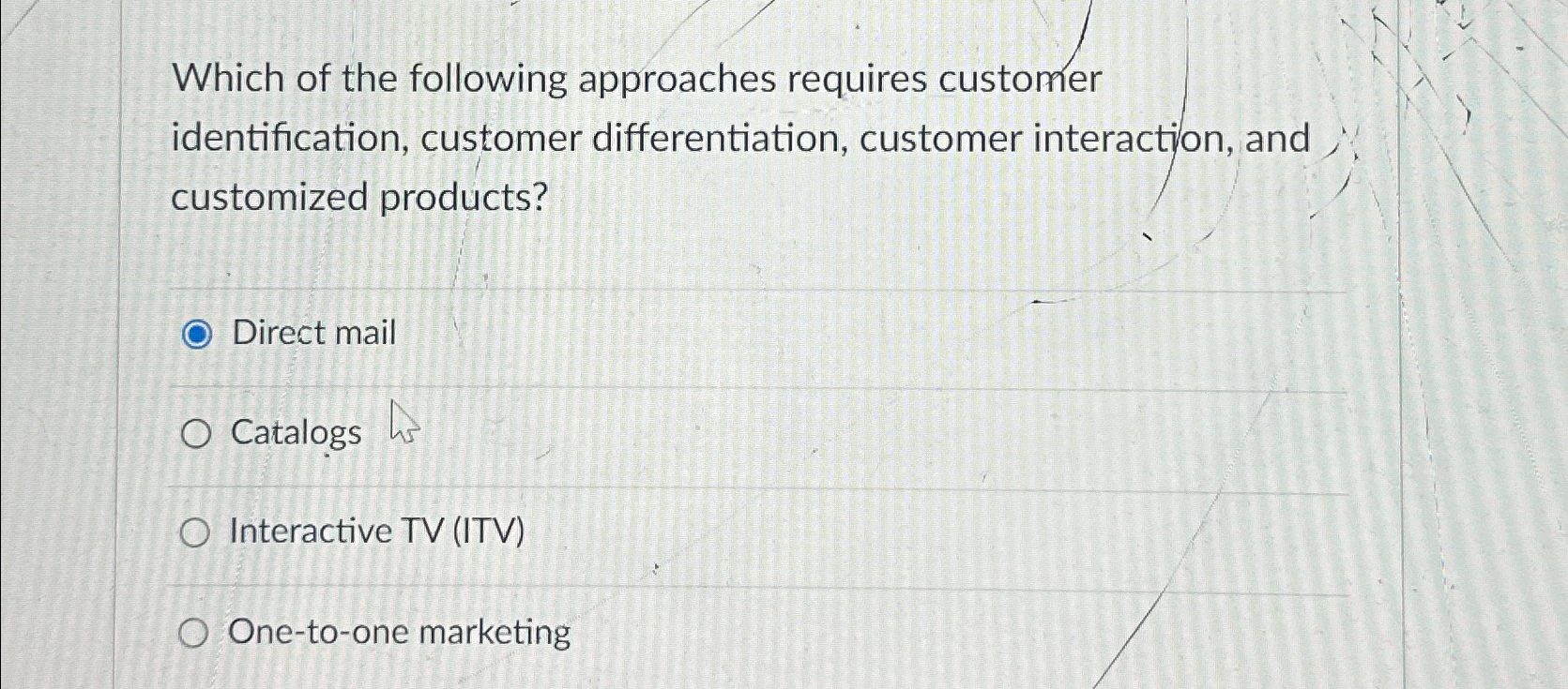 Solved Which of the following approaches requires customer | Chegg.com