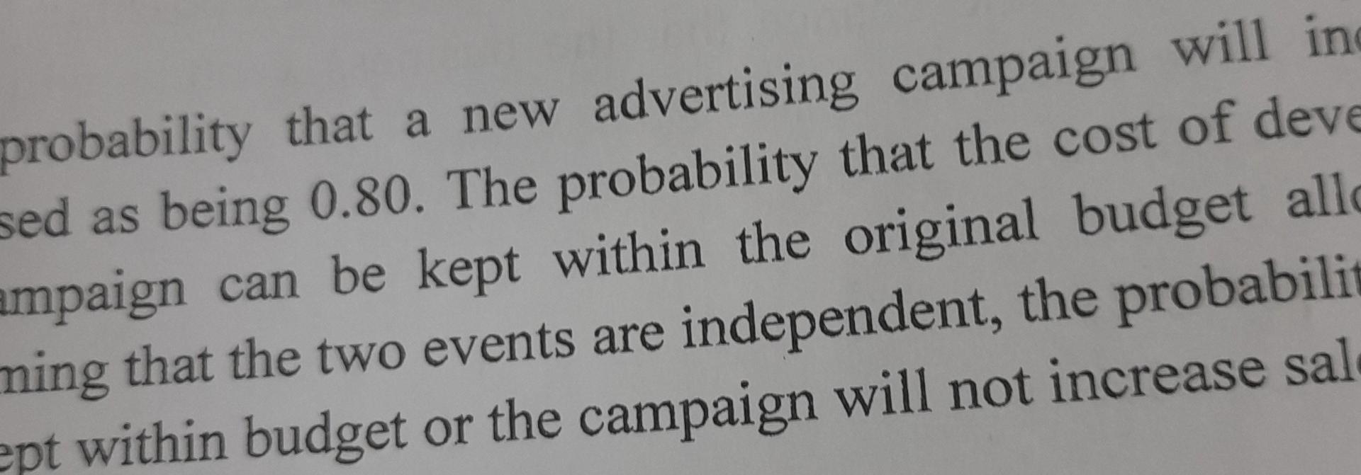 Solved probability that a new advertising campaign will in | Chegg.com